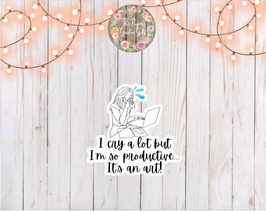 "I cry a lot" Holographic Vinyl Sticker – The Paper Garden Gals